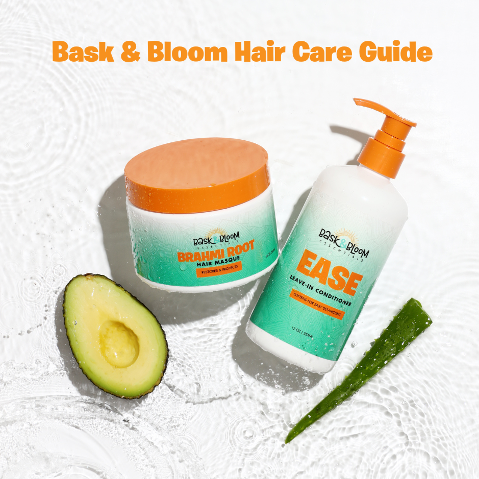 Bask & Bloom Hair Care Guide – Bask & Bloom Essentials